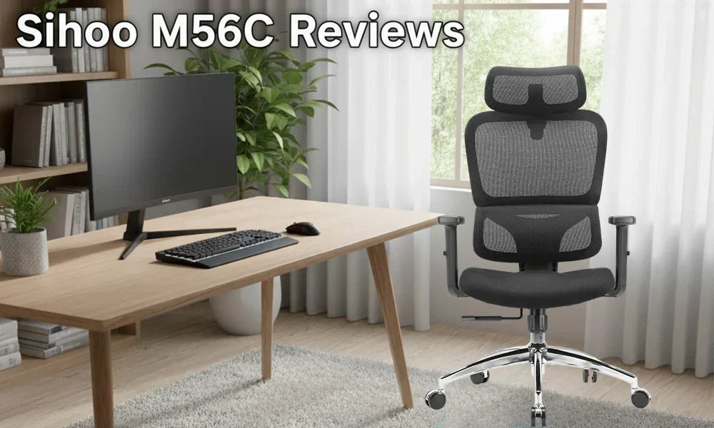 Sihoo M56C Review: The Perfect Balance of Comfort, Support, and ...