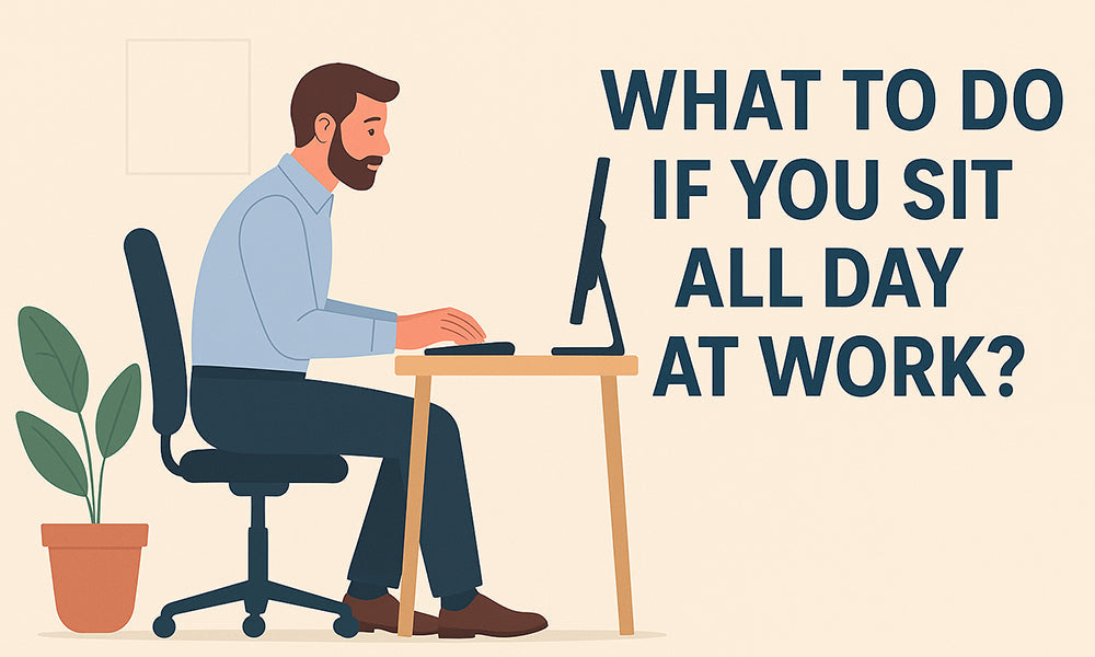 What to Do If You Sit All Day at Work? Expert Guide to Staying Healthy ...